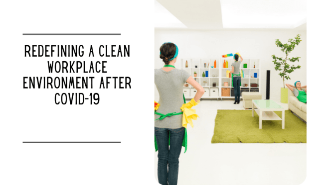Redefining A Clean Workplace Environment After COVID-19 - Avalon Services