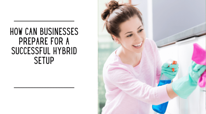 How Can Businesses Prepare For A Successful Hybrid Setup - Avalon Services